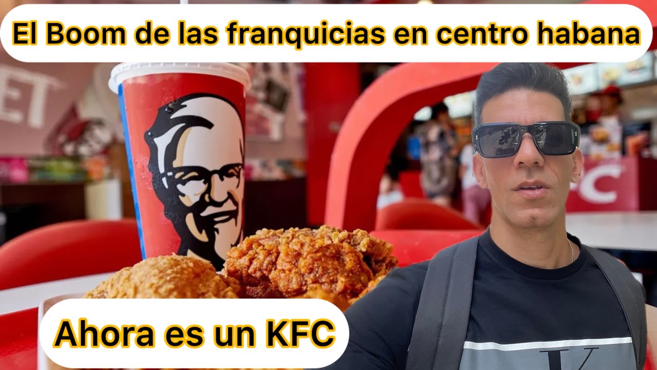 ABRIÓ UN KFC EN LA HABANA CUBA: VISITO EL LUGAR Y ME SORPRENDO - YouTube
