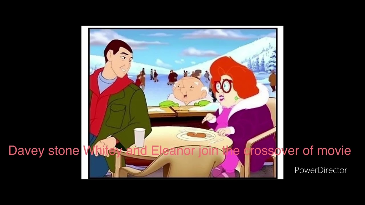 Davey stone Whitey and Eleanor join the crossover of movie - YouTube