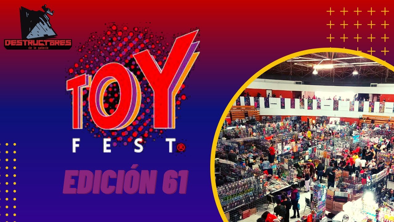 Toy Fest 61 - CDMX - YouTube