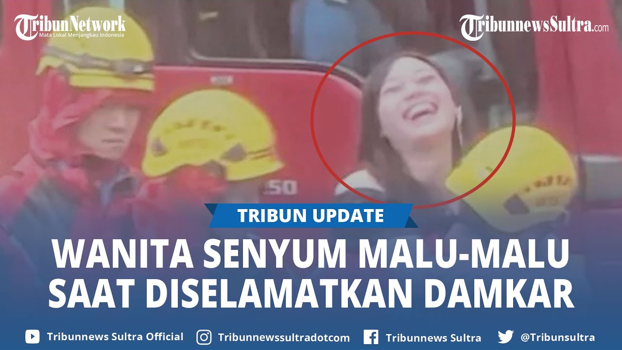 Viral Detik-detik Wanita Tersenyum Malu Saat Diselamatkan Petugas ...