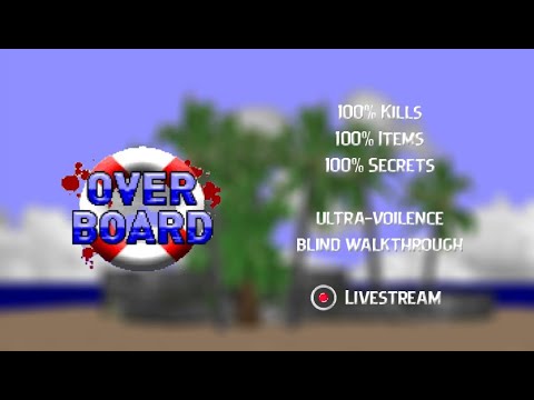Overboard | Full Game Walkthrough | Blind Ultra-Violence | 100% - YouTube