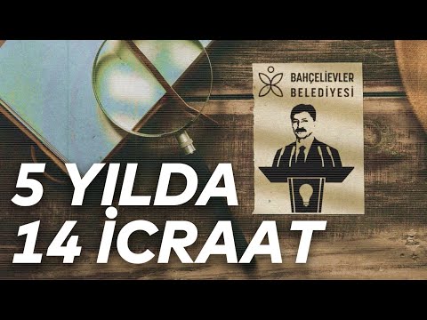 Bahçelievler Belediye Başkanı Hakan Bahadır | 5 Yılda 14 İcraat