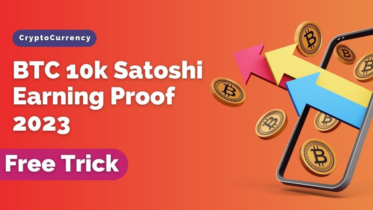 BTC 10k Satoshi Earning Proof 2023 - YouTube