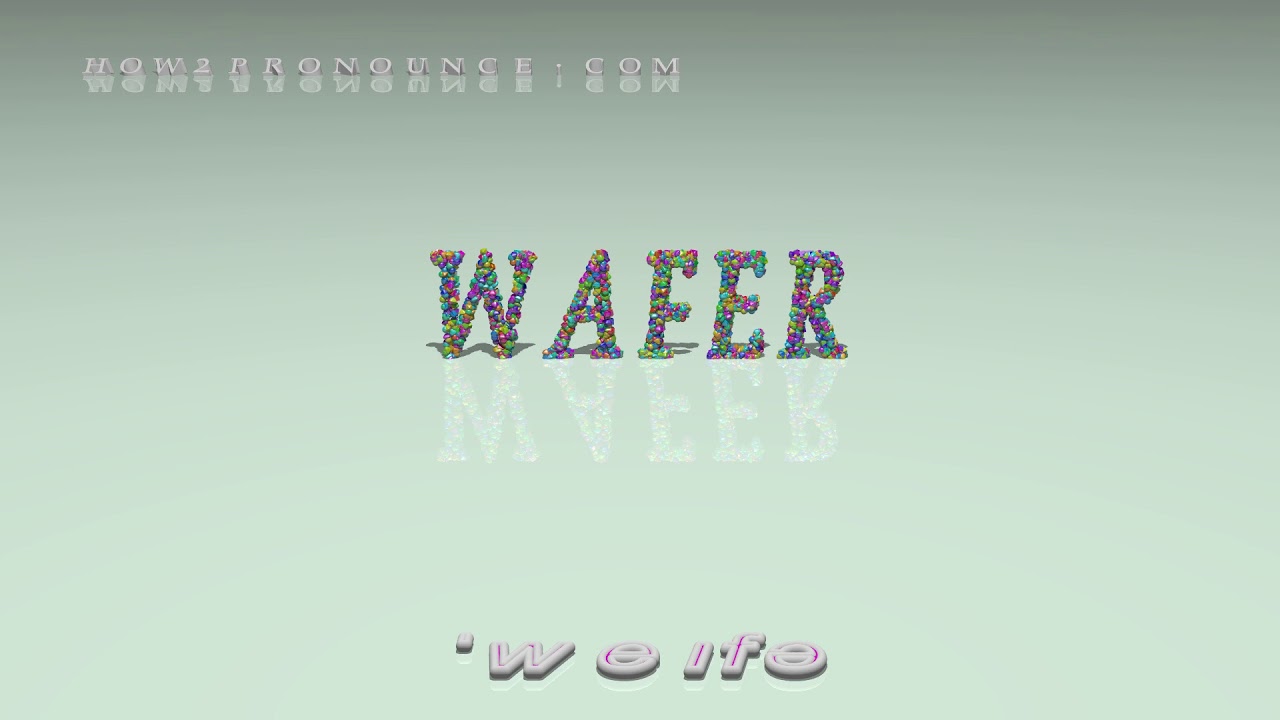 wafer - pronunciation + Examples in sentences and phrases - YouTube