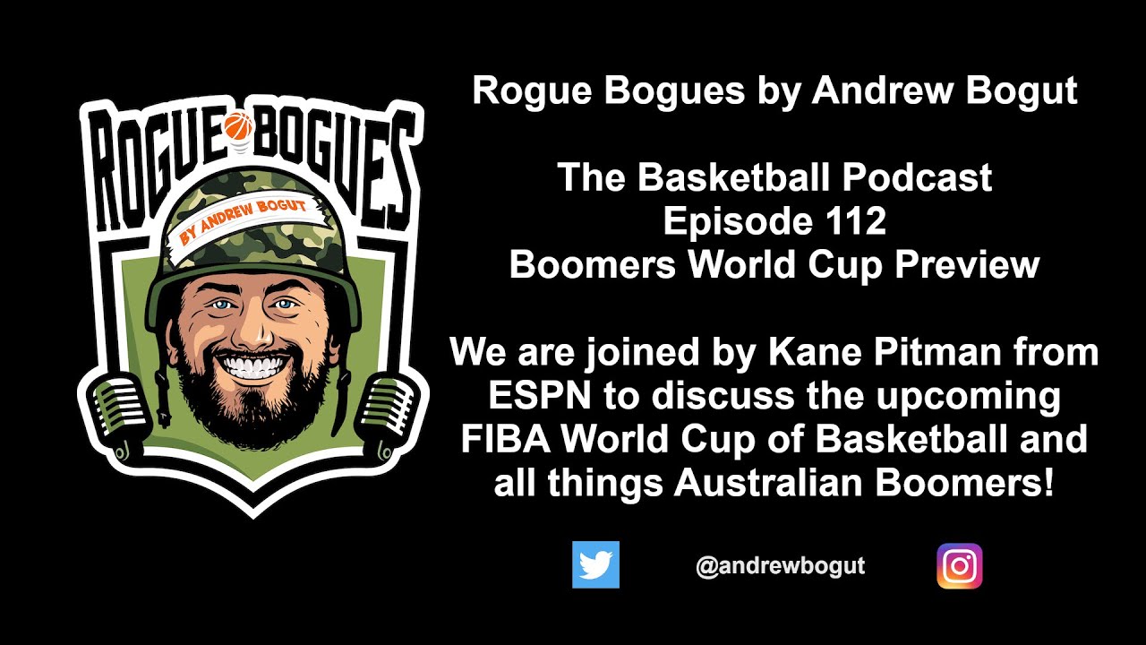 The Basketball Podcast - Episode 112 - Boomers World Cup Preview with Kane Pitman - YouTube