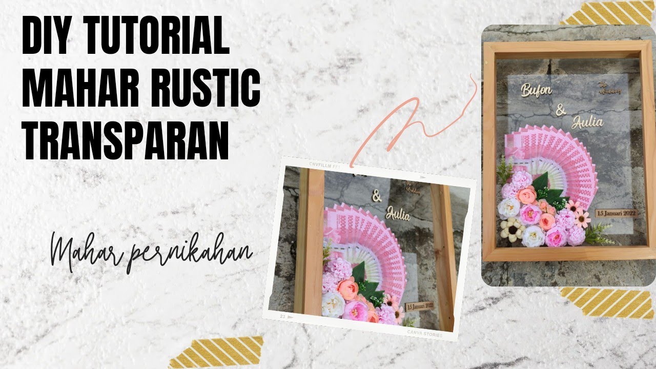 DIY Tutorial Mahar Transparan , Cara membuat Mahar Rustic Transparan ...