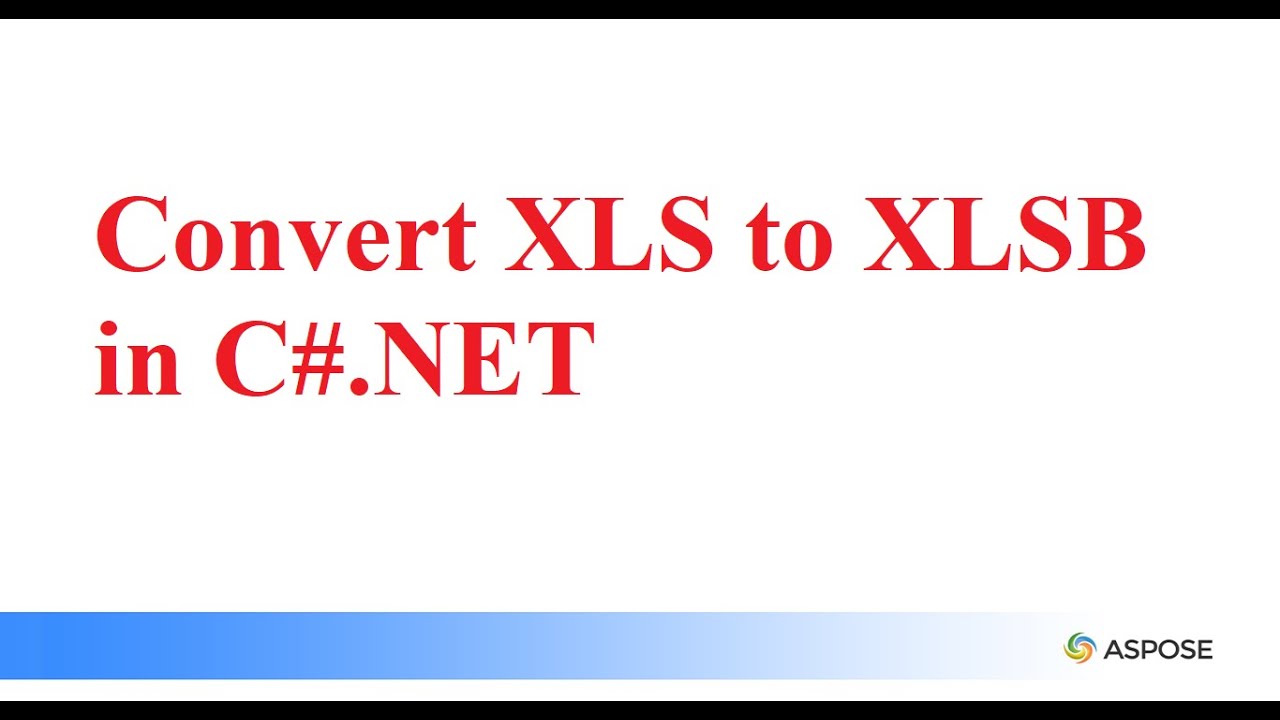 Convert XLS To XLSB In C NET YouTube convert-xls-to-xlsb-in-c-net-youtube