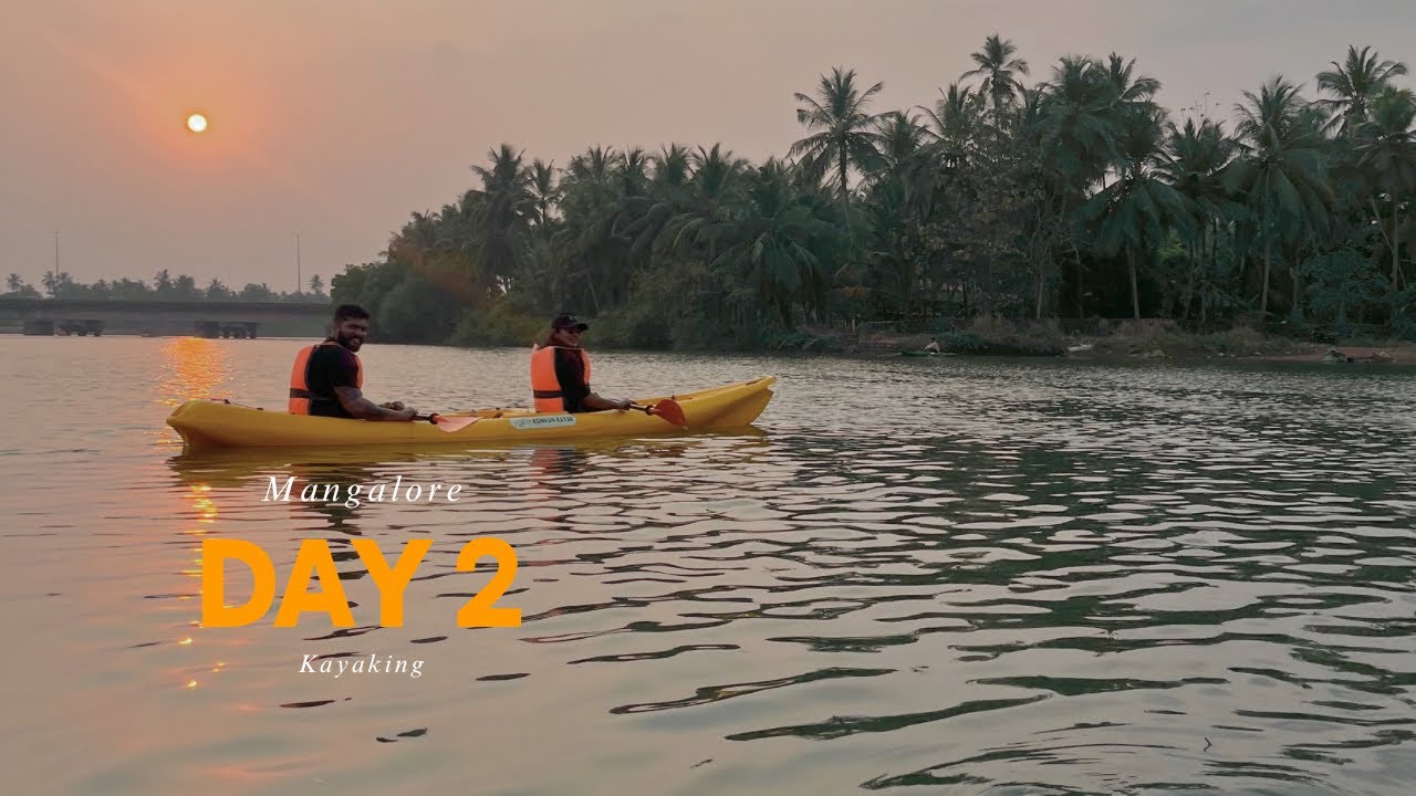 Mangalore Day 2. Ondu chapli story. Kayaking. - YouTube