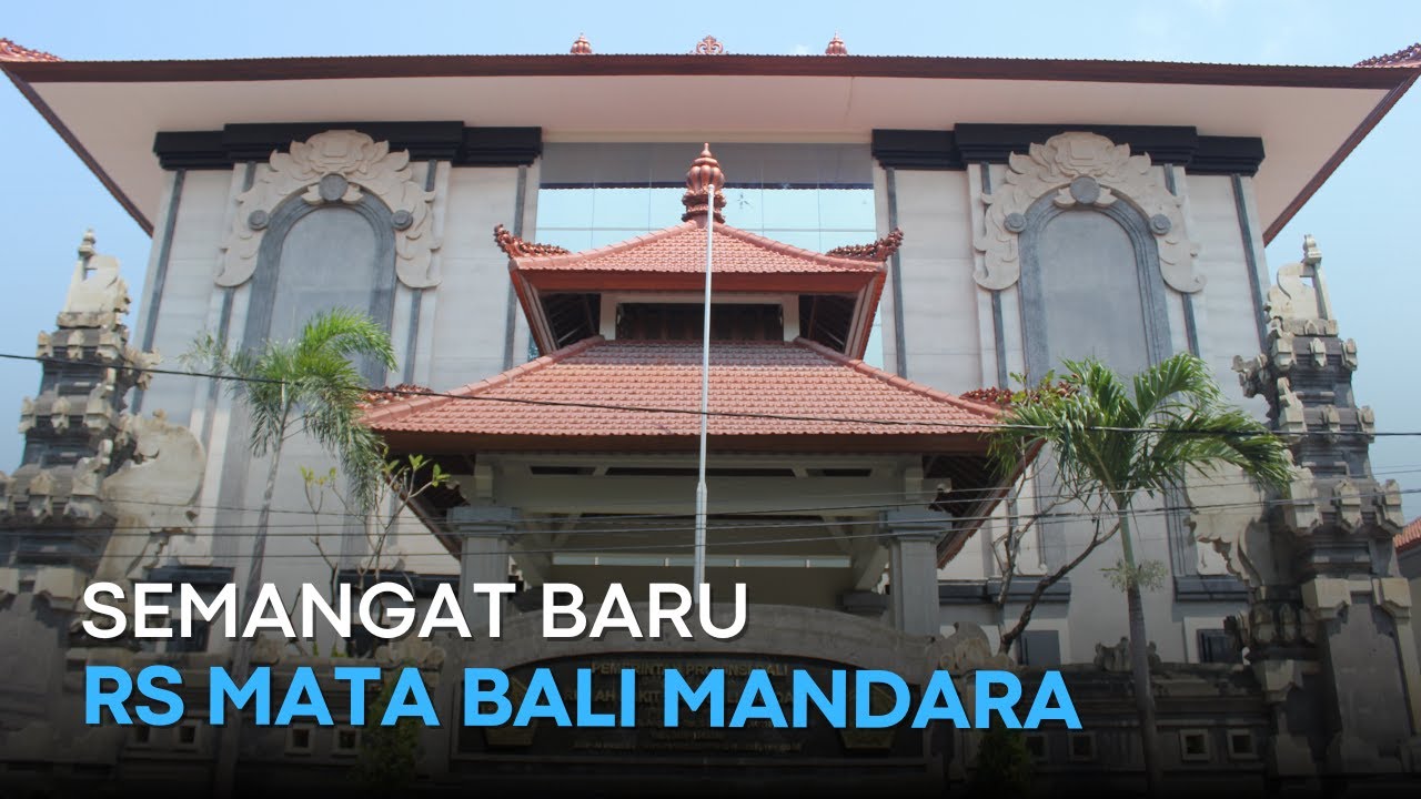 SEMANGAT BARU RS MATA BALI MANDARA - YouTube