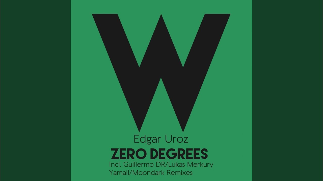 Zero Degrees (Original Mix) - YouTube