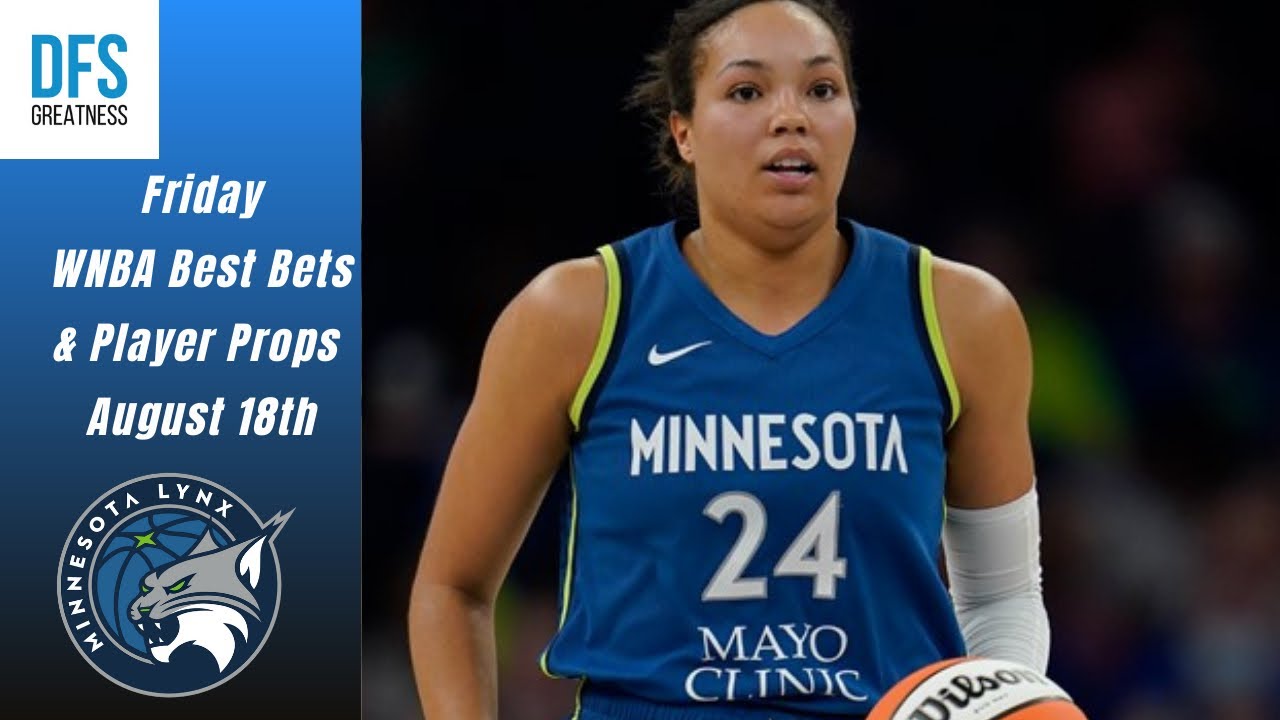 WNBA Player Props & Best Bets Picks for August 18th Free WNBA Picks ...