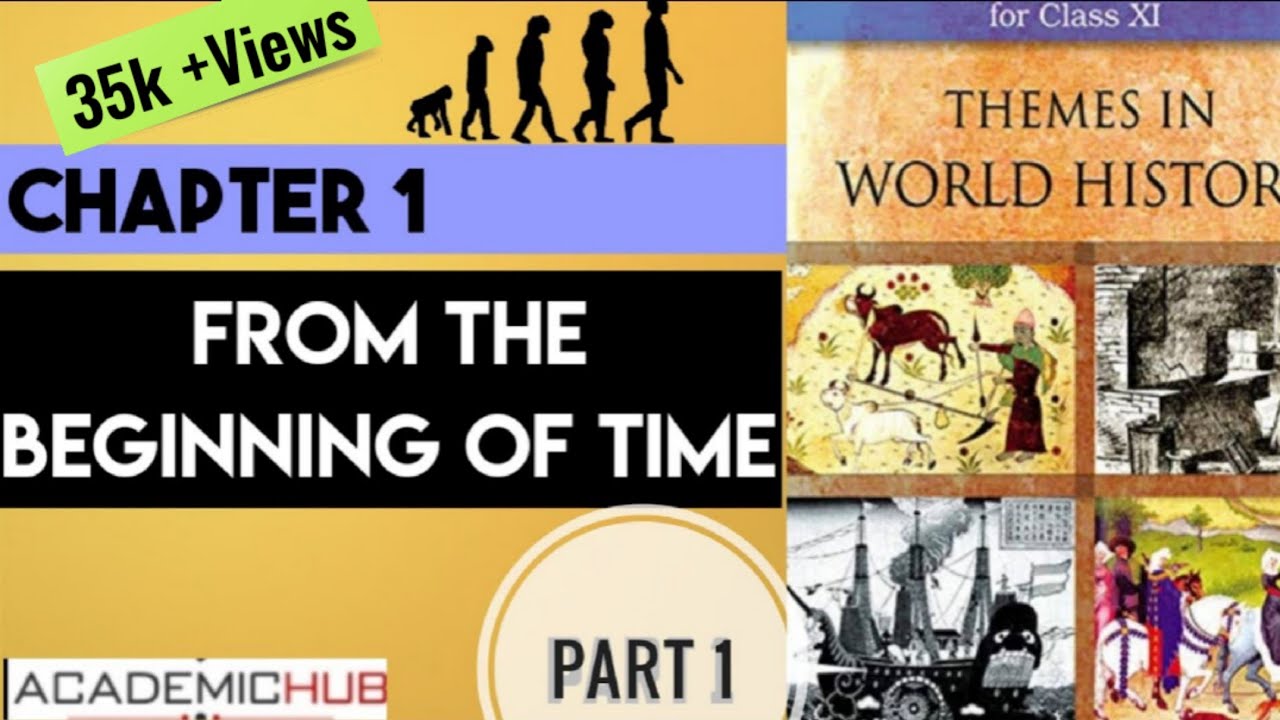 CLASS 11 HISTORY- NCERT || CH-1 FROM THE BEGINNING OF TIME 《PART-1 ...