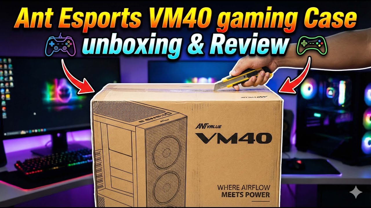 Ant Esports ant value VM40 Gameing Case Unboxing And Review - YouTube