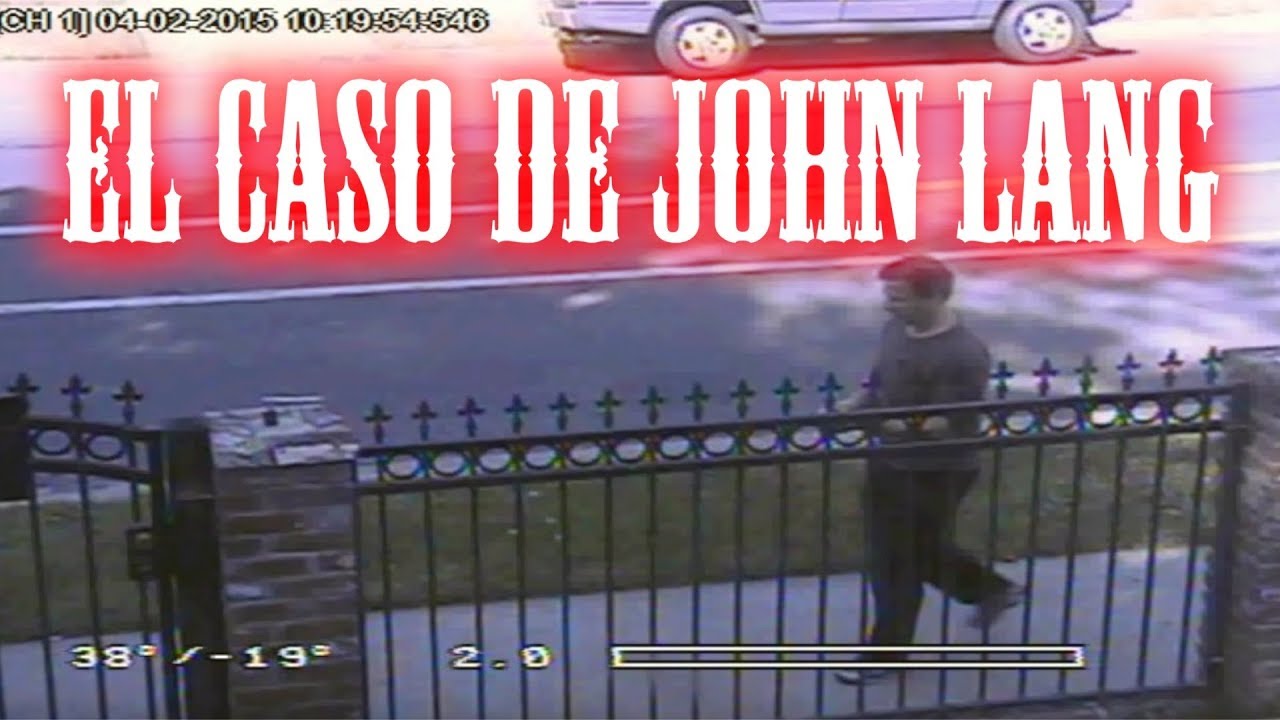 El caso de John Lang - YouTube