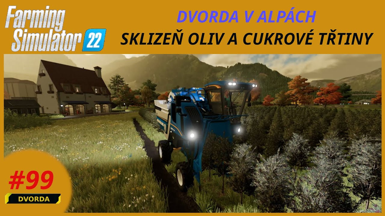 Farming simulator 22 (CZ/SK) - Dvorda v Alpách #99 - SKLIZEŇ OLIV A ...