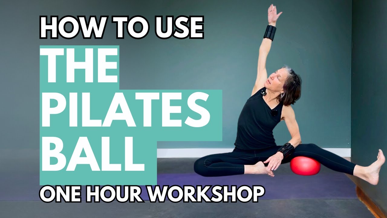 The Pilates Ball For Beginners || Follow Along Workshop - YouTube