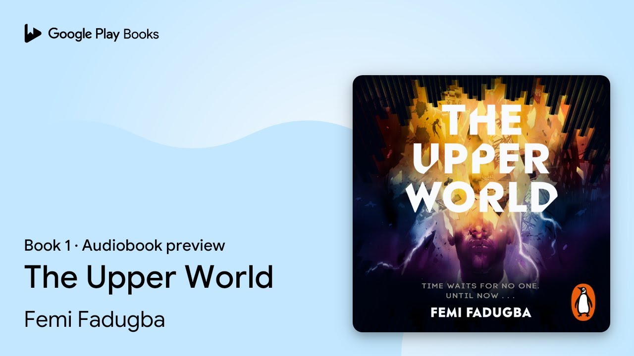 The Upper World Book 1 by Femi Fadugba · Audiobook preview - YouTube