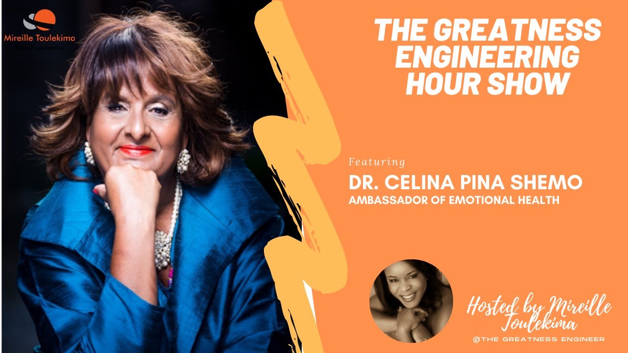 The Greatness Engineering Hour Show with Dr. Celina Pina Shemo - YouTube