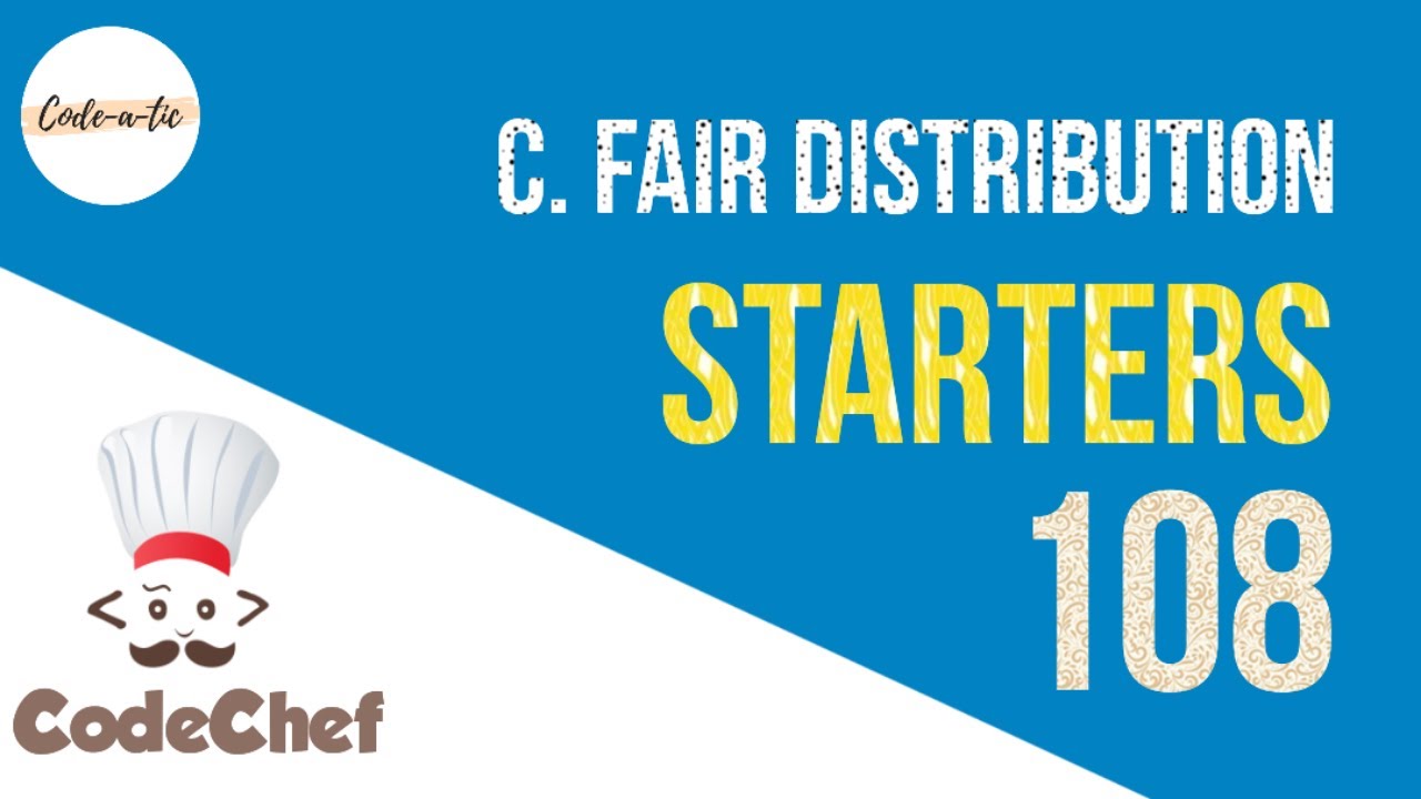 Fair Distribution | CodeChef Starters 108 | FAIR_DISTRIB | Explanation in Hindi | Codeatic - YouTube