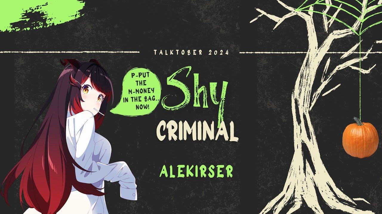 Talktober 2024 (Day 17): Shy Criminal, by Alekirser! - YouTube