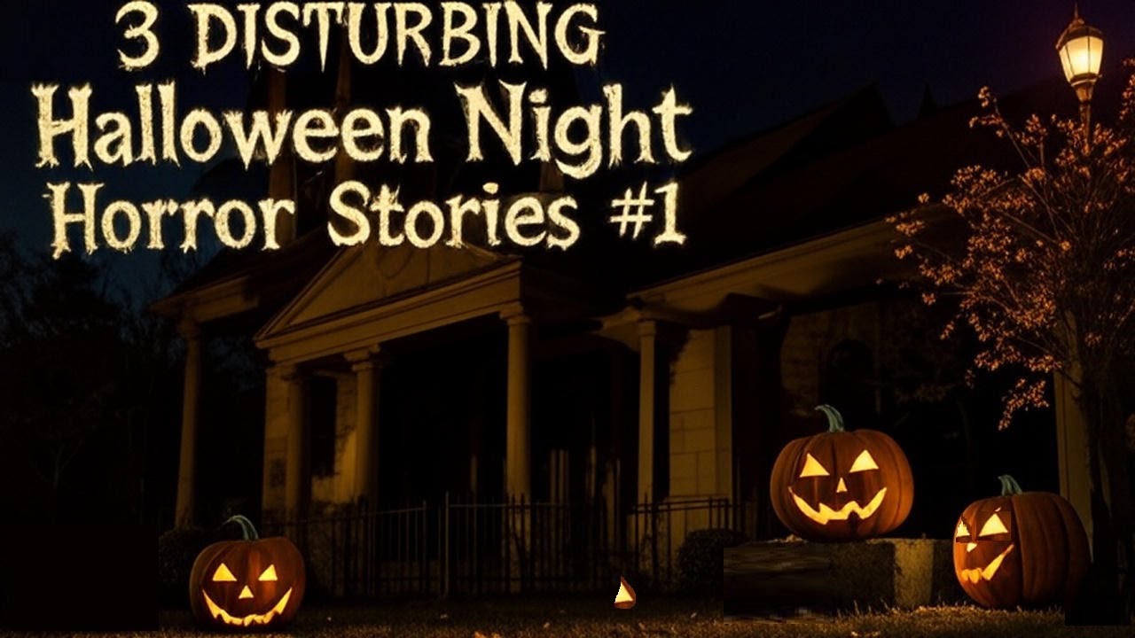 3 DISTURBING Halloween Night Scary Stories #1 - YouTube