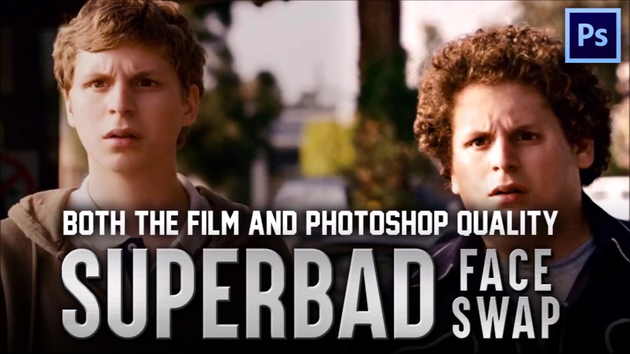 CS6: "Superbad" Face Swap - YouTube