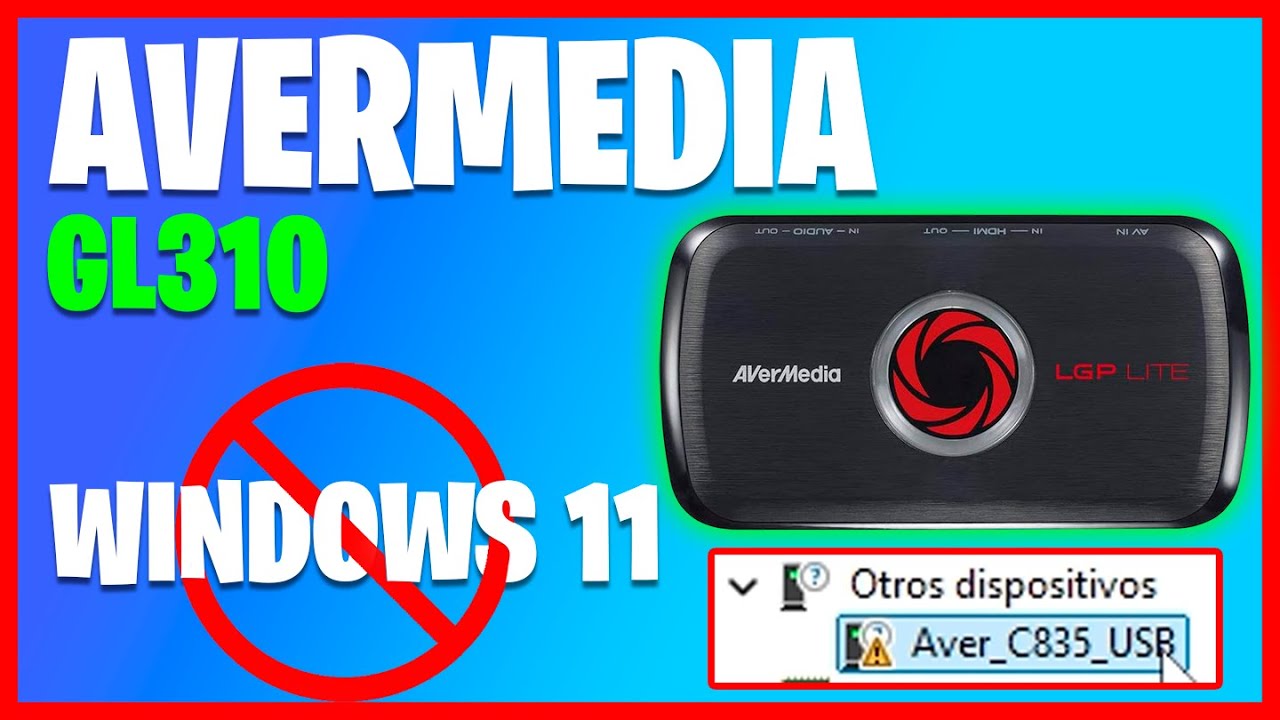 DRIVE para capturadora AVERMEDIA GL310 Windows 11 - YouTube