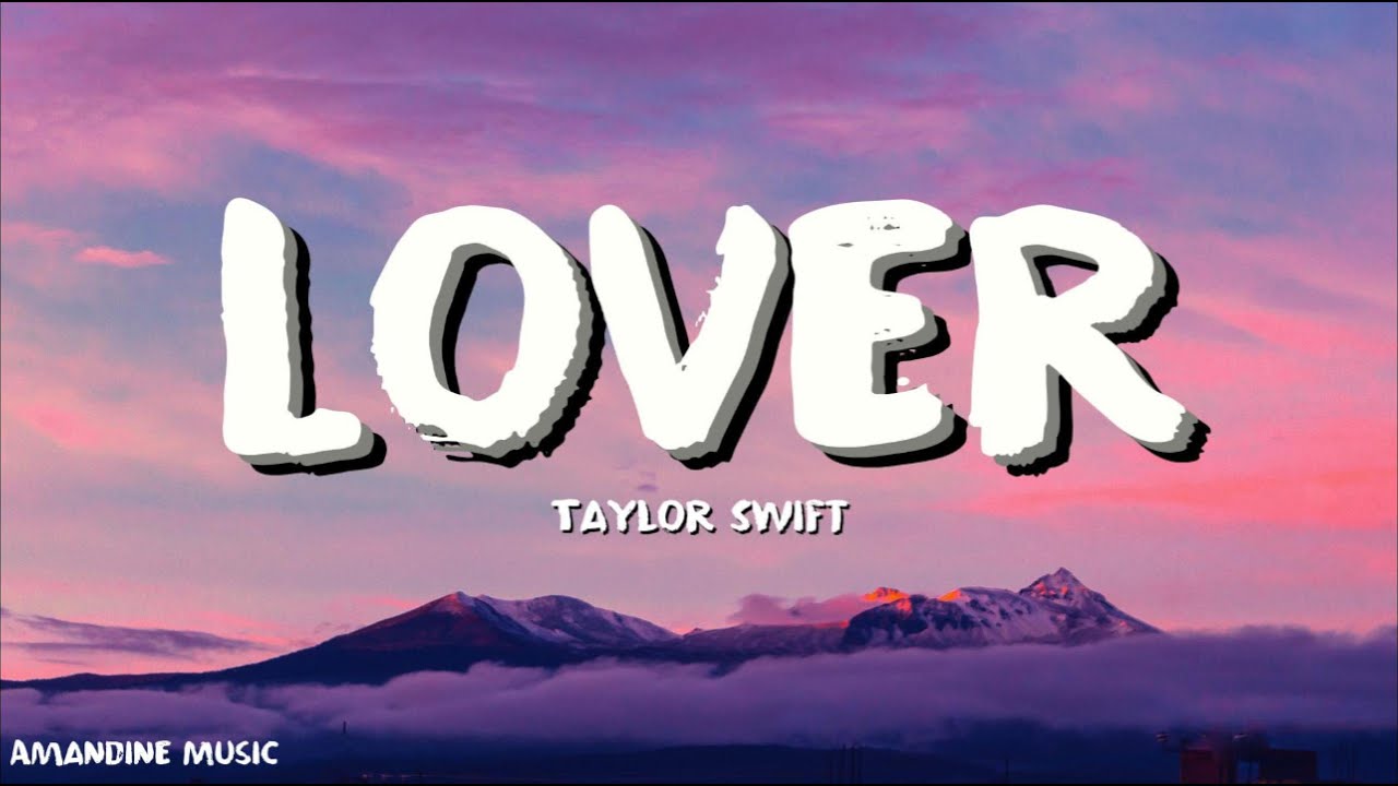 Taylor Swift - Lover (Lyrics) - YouTube