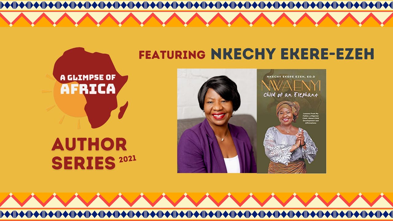 Nkechy Ekere-Ezeh - A Glimpse of Africa: Author Series 2021 - YouTube
