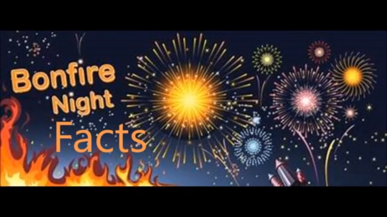 BONFIRE NIGHT FACTS - YouTube