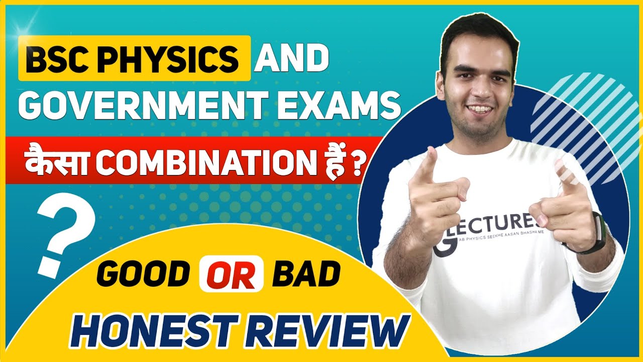 BSc Physics & Government Exams/Jobs - Good Combination or Not? Honest ...