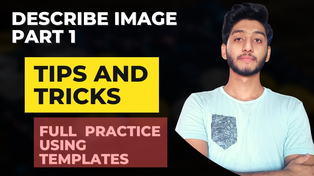 DESCRIBE IMAGE || USING TEMPLATES || TIPS AND TRICKS || PTE PREP - YouTube