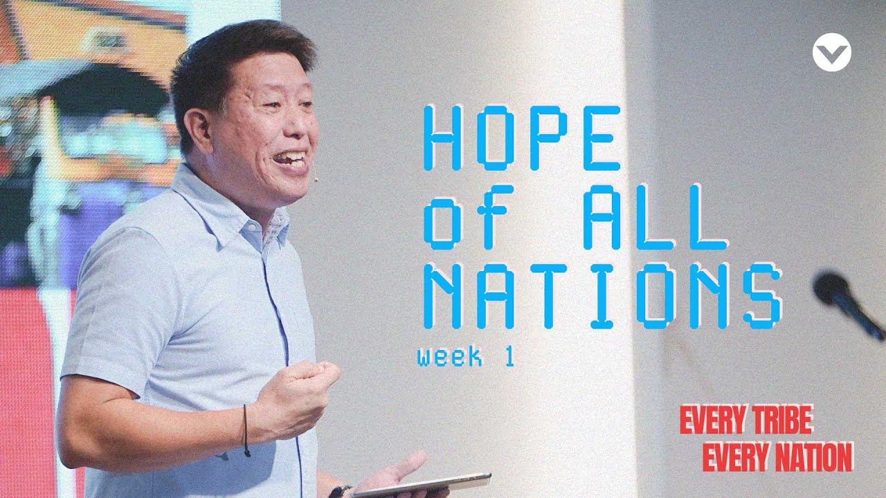 Every Tribe, Every Nation: Hope of All Nations - YouTube