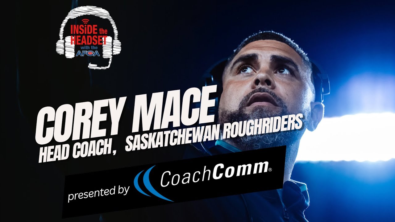 Inside the Headset | Corey Mace, Head Coach - Saskatchewan Roughriders ...