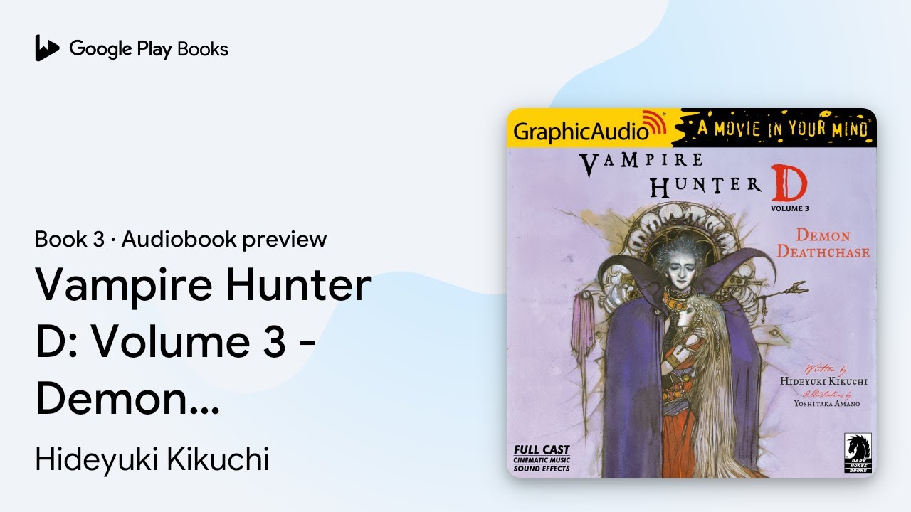 Vampire Hunter D: Volume 3 - Demon Deathchase… by Yoshitaka Amano · Audiobook preview - YouTube