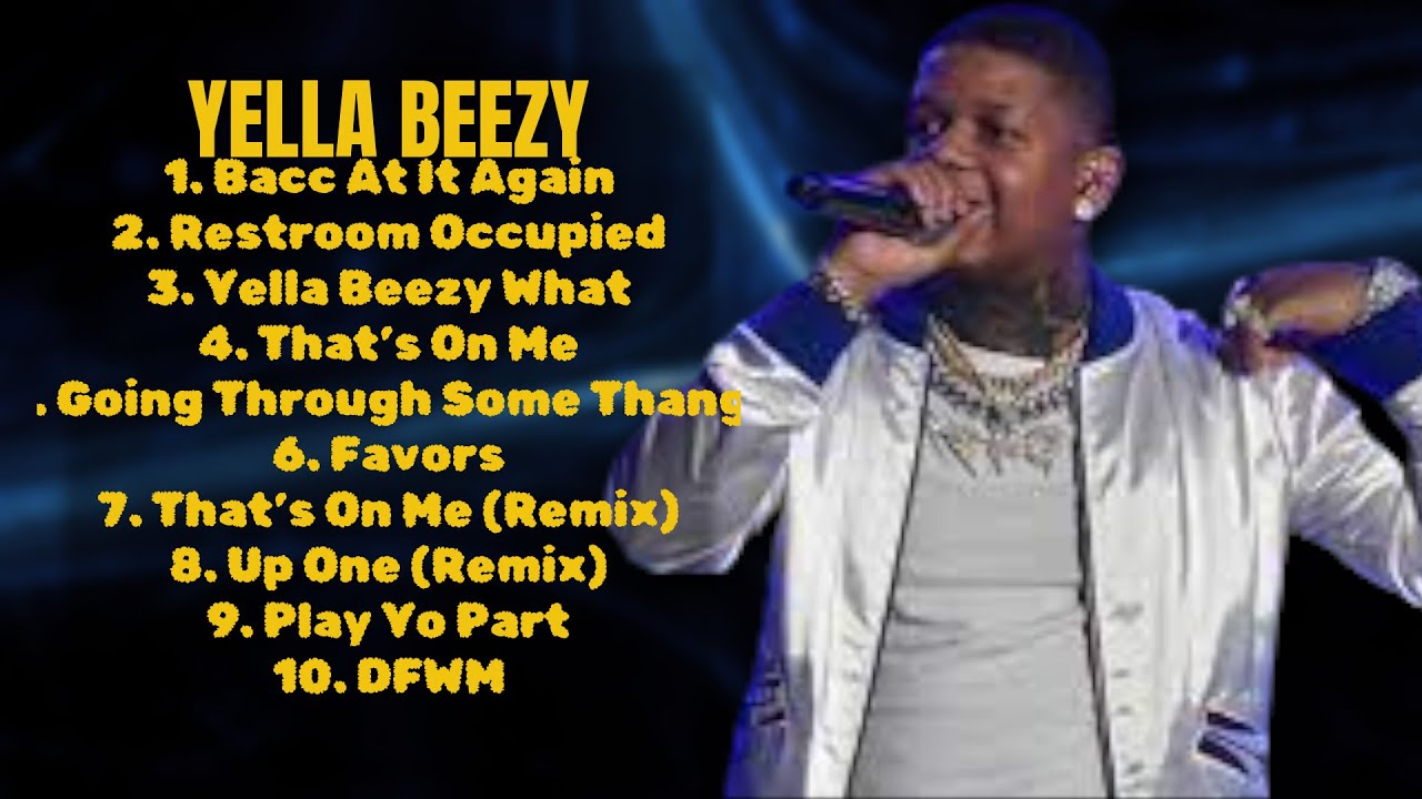 Yella Beezy-Year's music phenomenon roundup-Top-Rated Hits Playlist ...