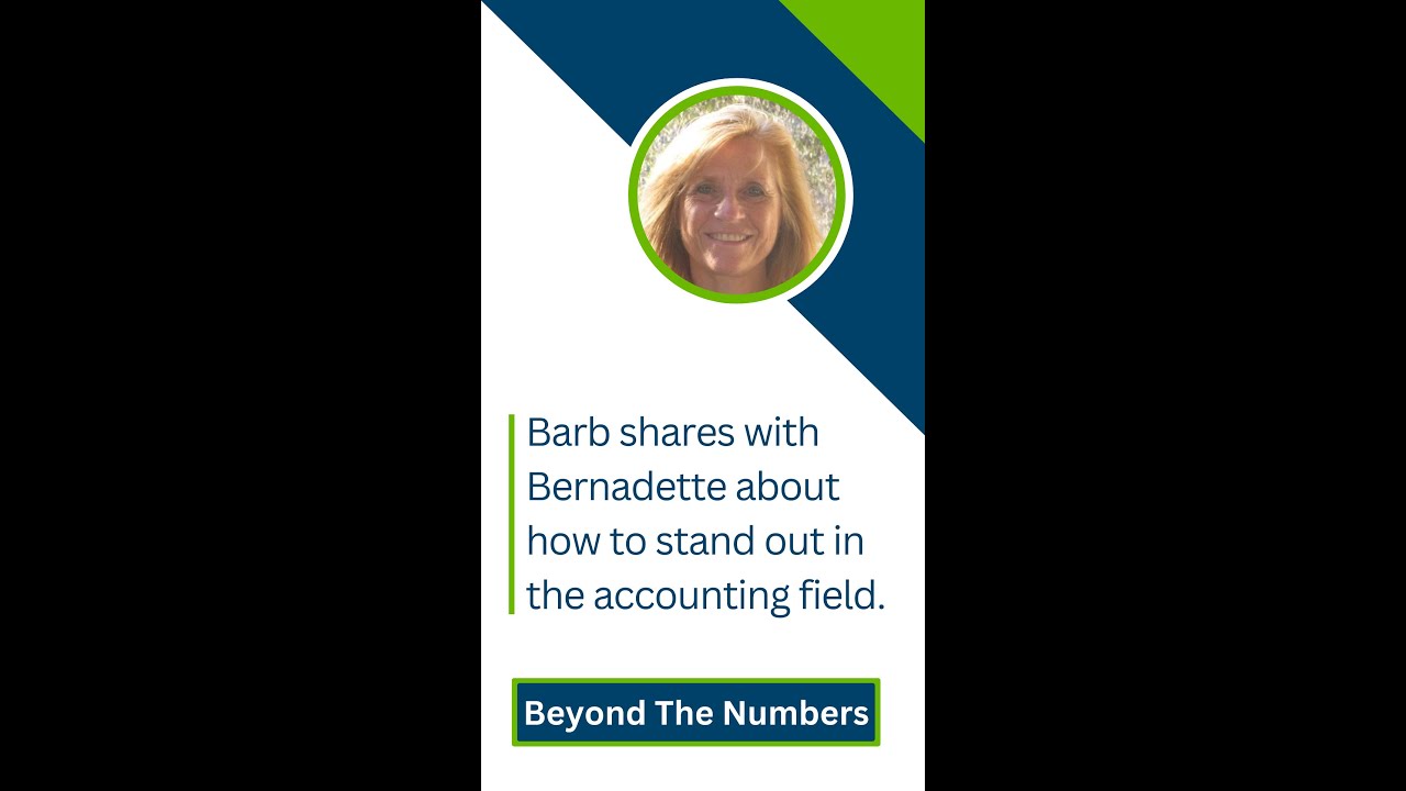 Barb shares with Bernadette about how to stand out in the accounting ...