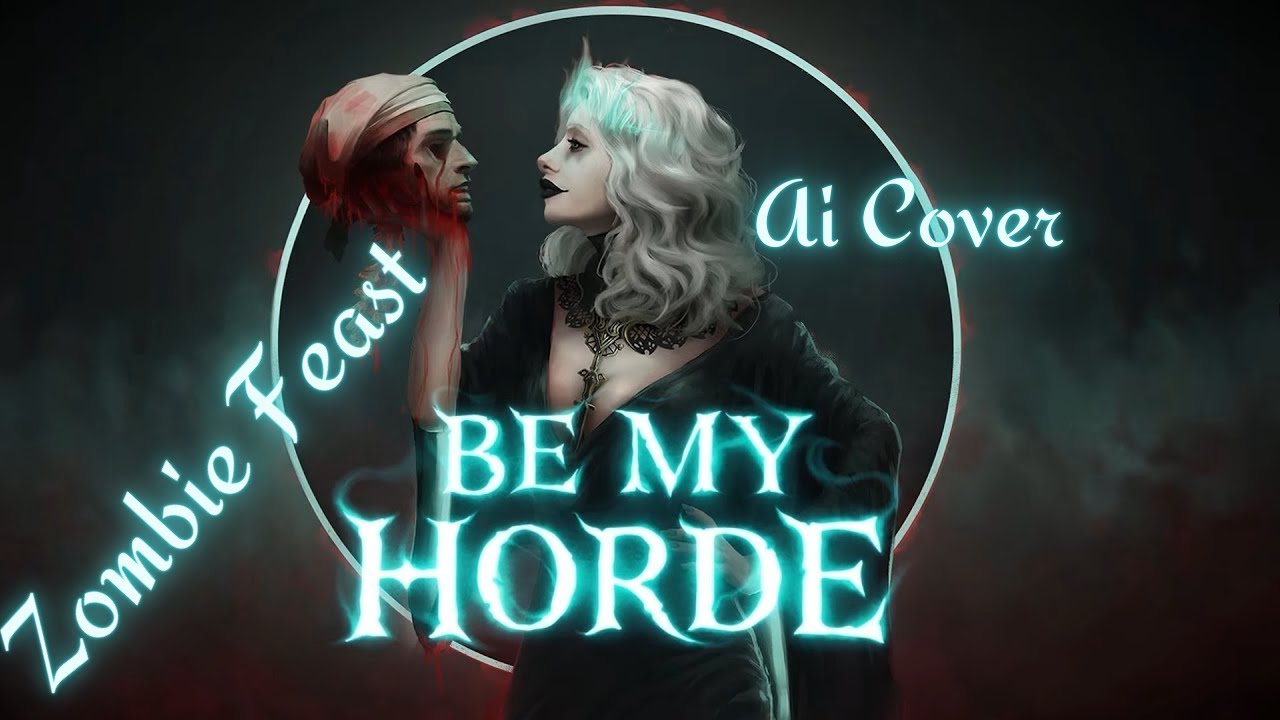 Zombie Feast - Be My Horde - AI Cover - YouTube