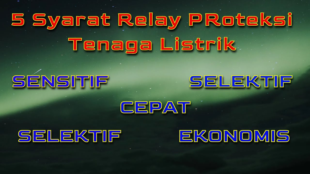 5 Syarat Relay Proteksi Sistem Tenaga Listrik Pembangkit/ Transmisi ...