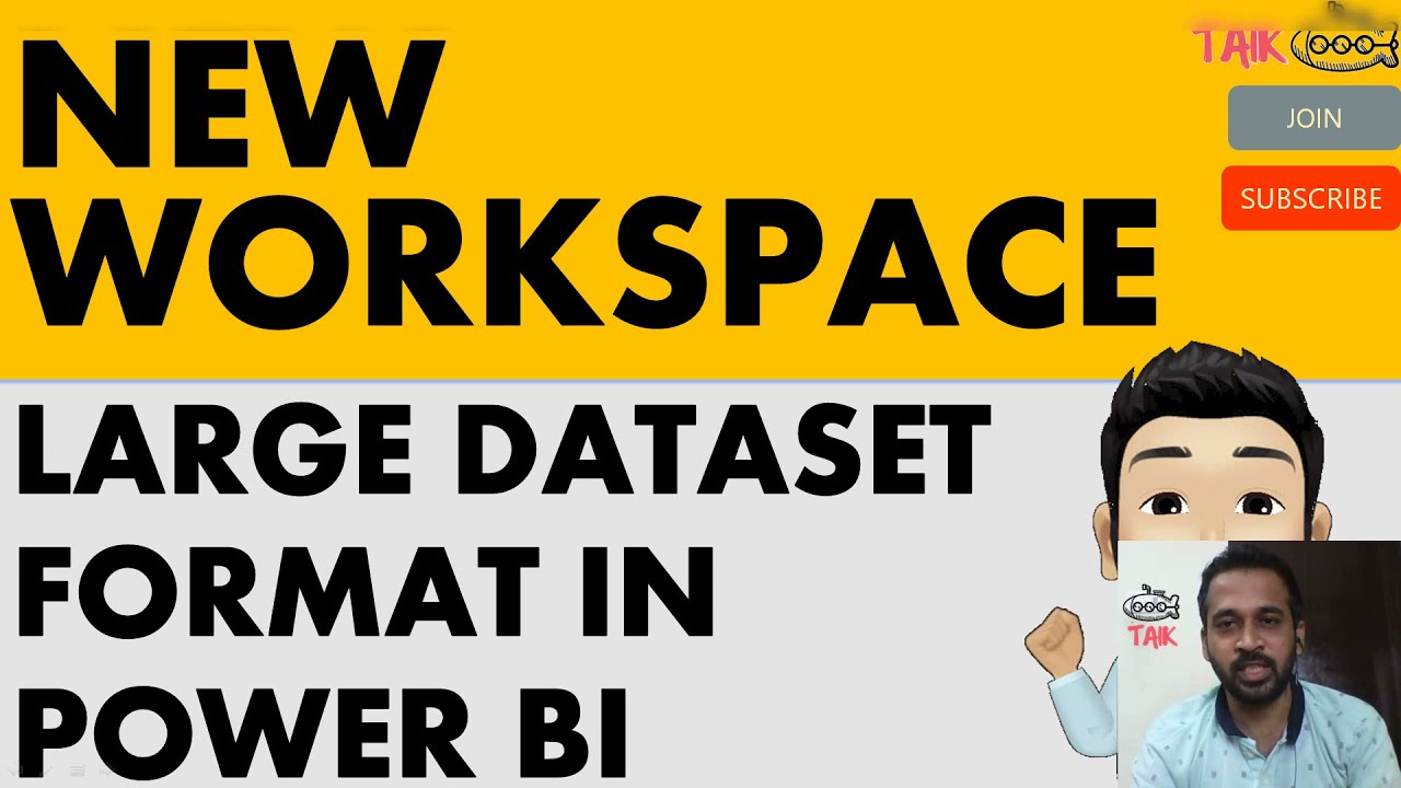 New Workspace Large Dataset in Power BI Service #TAIK18 (9-13) Power BI ...