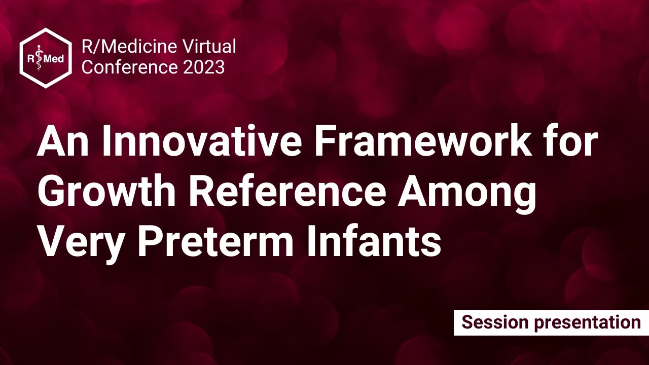 An Innovative Framework for Growth Reference Among Very Preterm Infants ...
