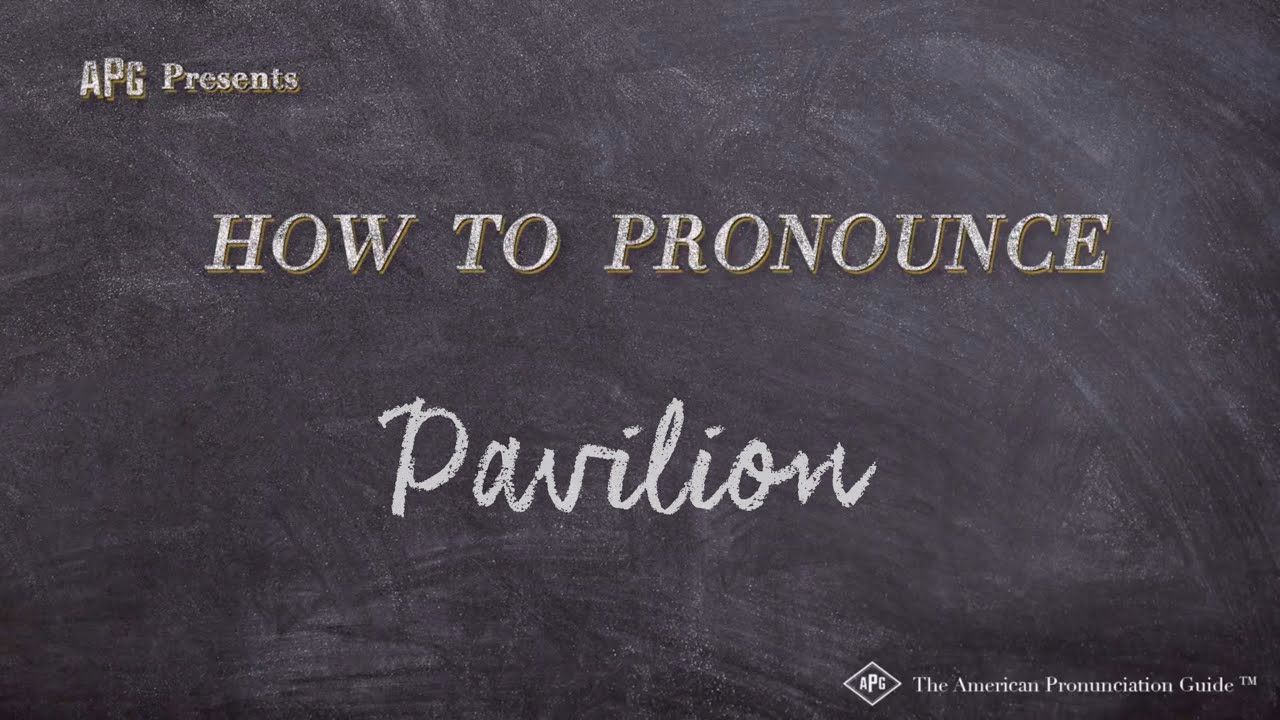 How to Pronounce Pavilion (Real Life Examples!) - YouTube