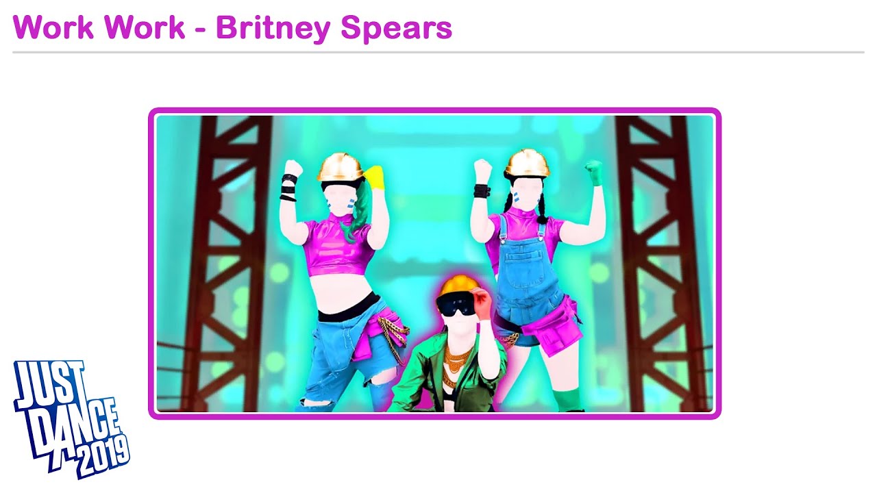 Work Work - Britney Spears | Just Dance 2019 - YouTube
