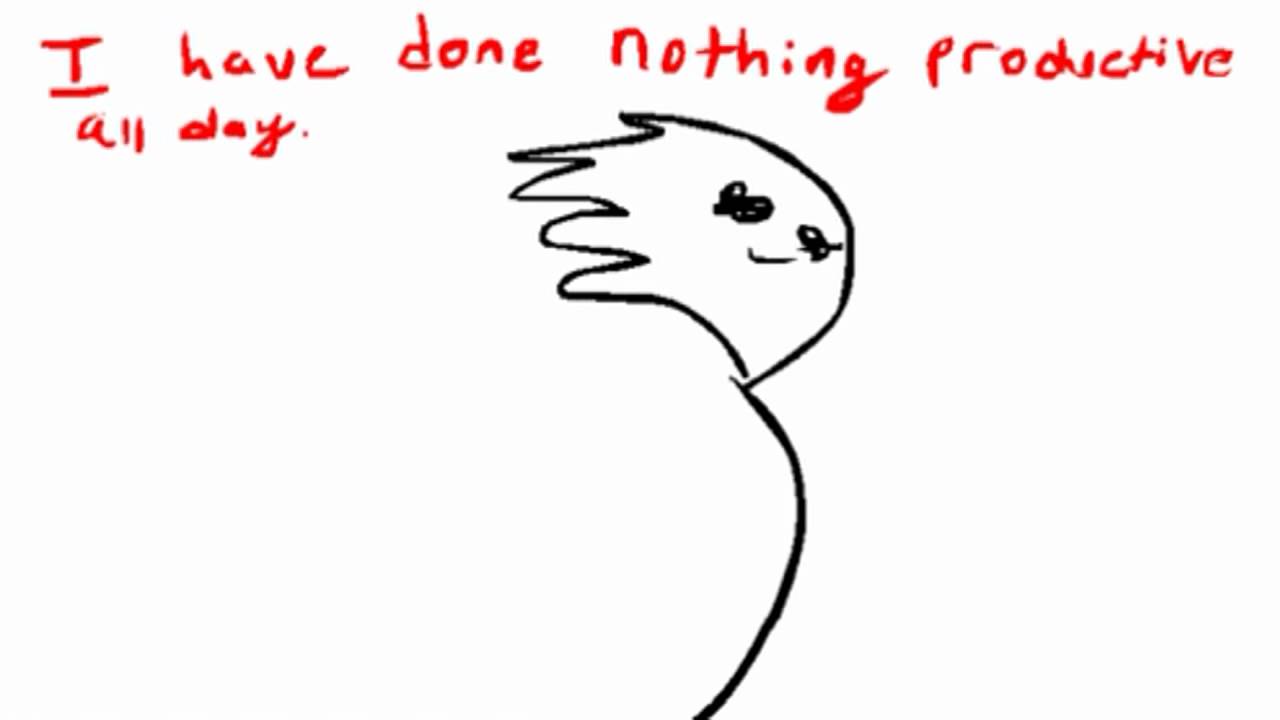 I've Done Nothing Productive Today - YouTube
