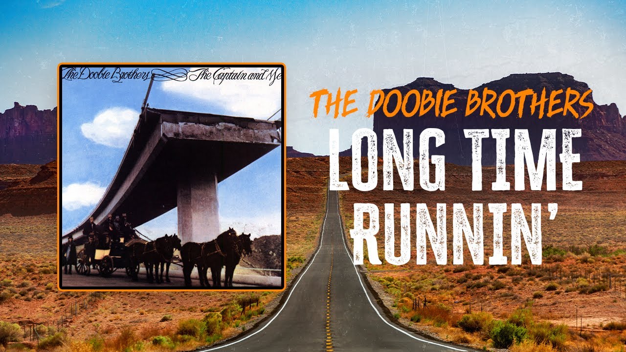 The Doobie Brothers - Long Time Runnin' | Lyrics - YouTube