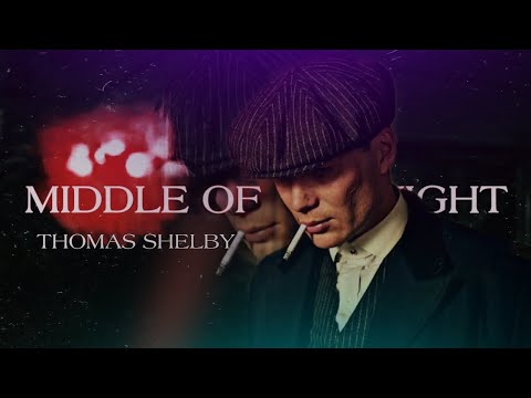 Thomas Shelby Edit | Peaky Blinders | Middle Of The Night - Elley Duhé ...