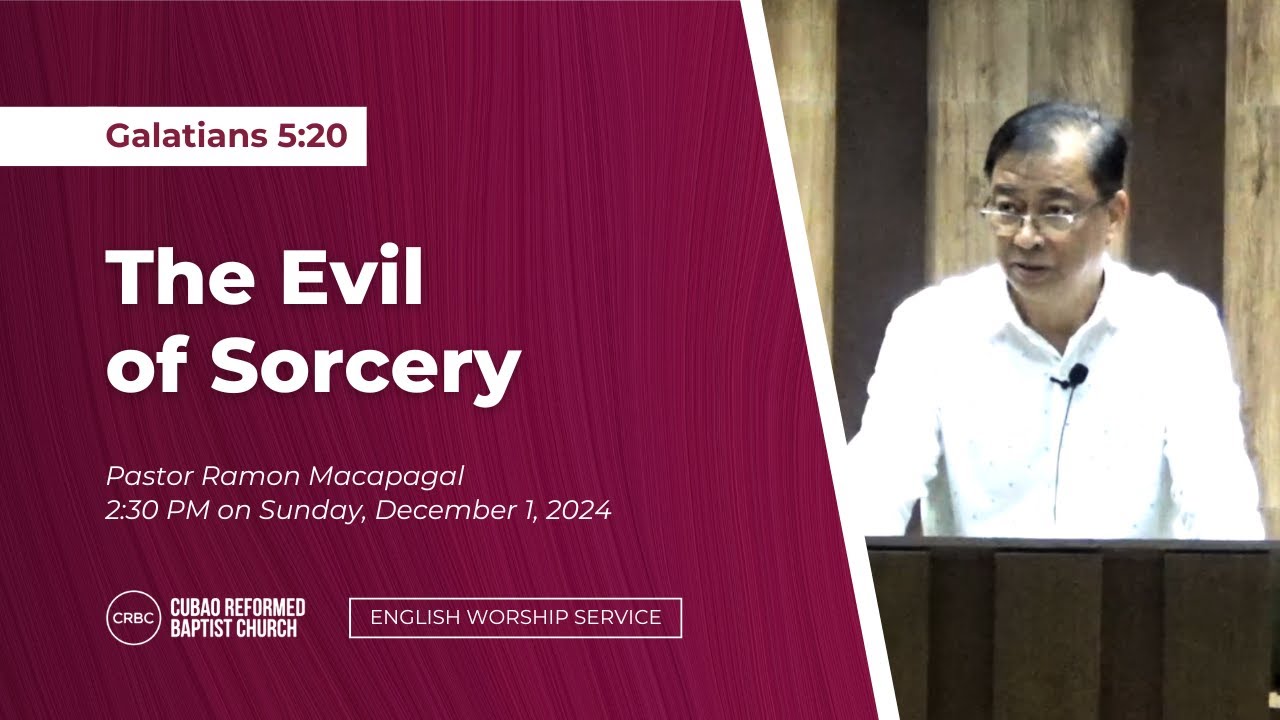 Pastor Ramon Macapagal - "The Evil of Sorcery" Galatians 5:20 - YouTube
