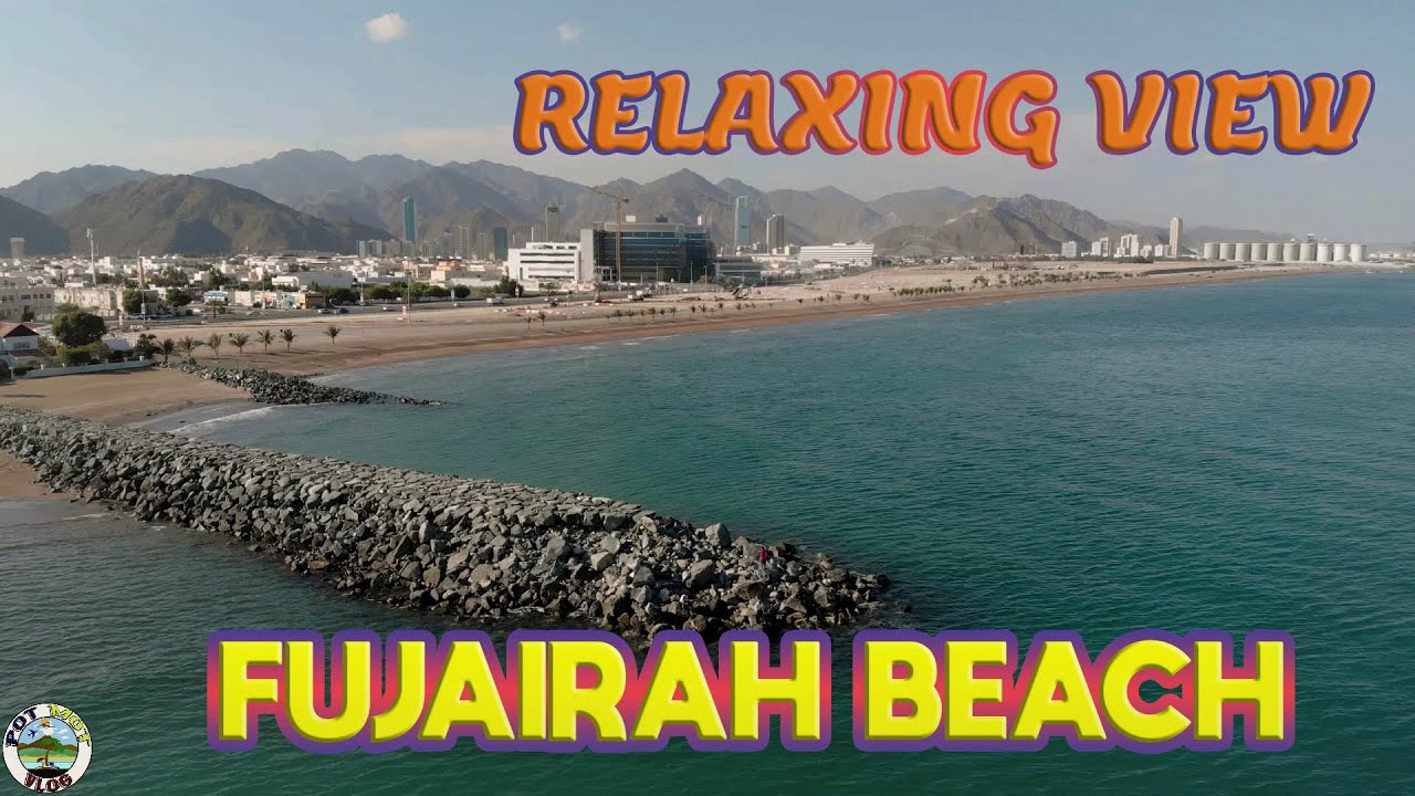 RELAXING VIEW AT FUJAIRAH BEACH (VLOG #19) - YouTube