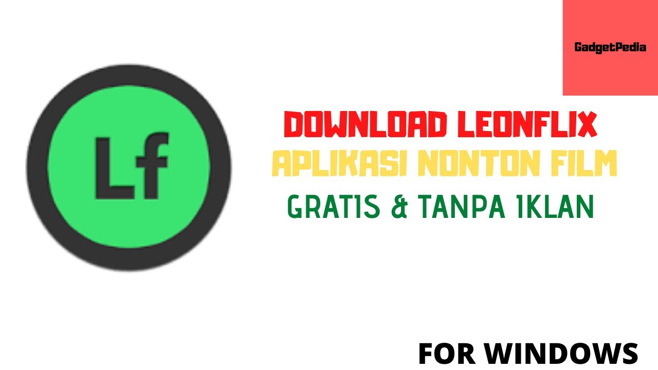 Tutorial Menginstal Leonflix di Windows||GadgetPedia Tutorial - YouTube