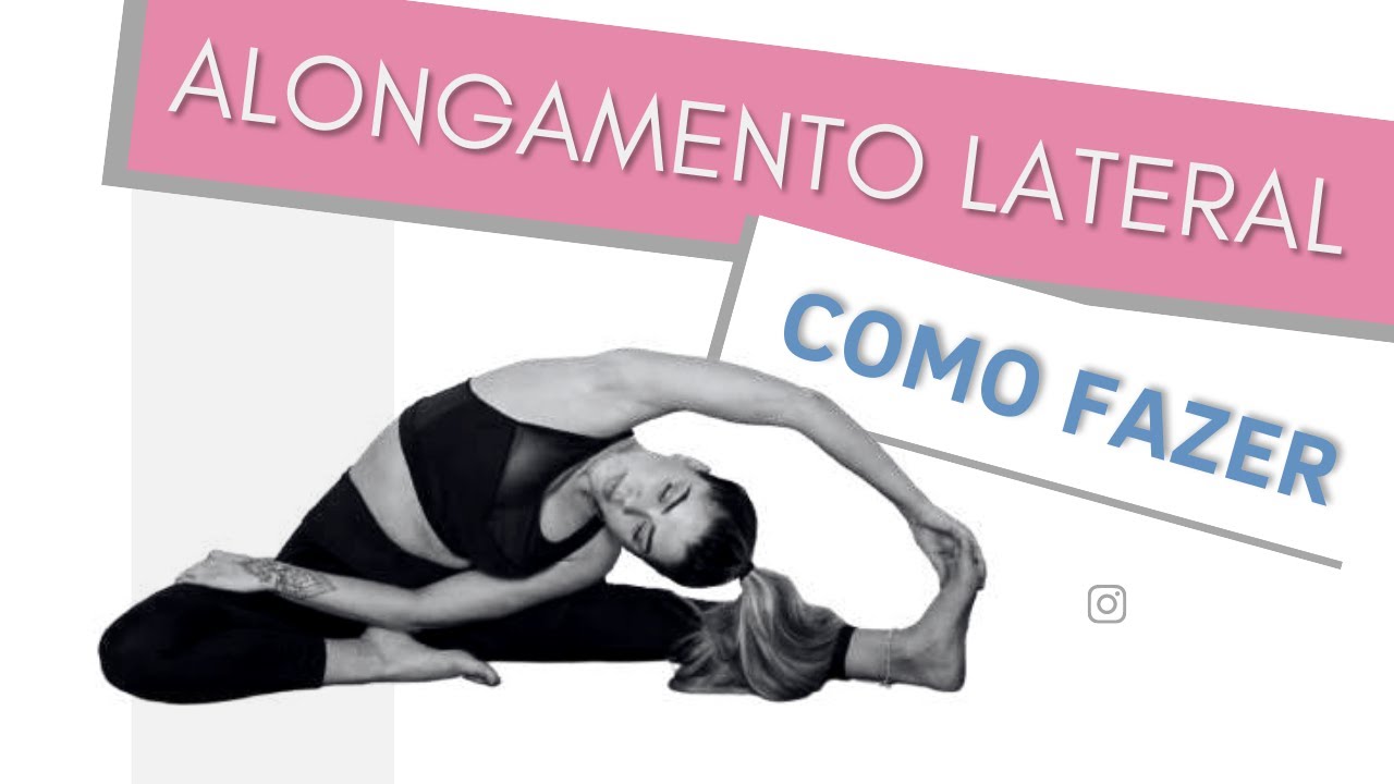 Como fazer: ALONGAMENTO LATERAL - YouTube